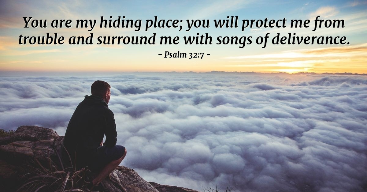 Psalm 32 7 Verse Of The Day For 10 30 2013 psalm-32-7-verse-of-the-day-for-10-30-2013