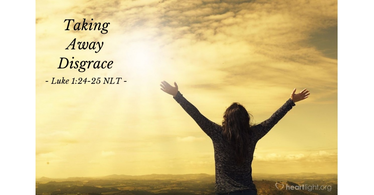 Taking Away Disgrace Luke 1 24 25 What Jesus Did taking-away-disgrace-luke-1-24-25-what-jesus-did