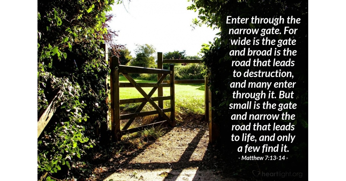 Matthew 7 13 14 Verse Of The Day For 07 12 2017 matthew-7-13-14-verse-of-the-day-for-07-12-2017