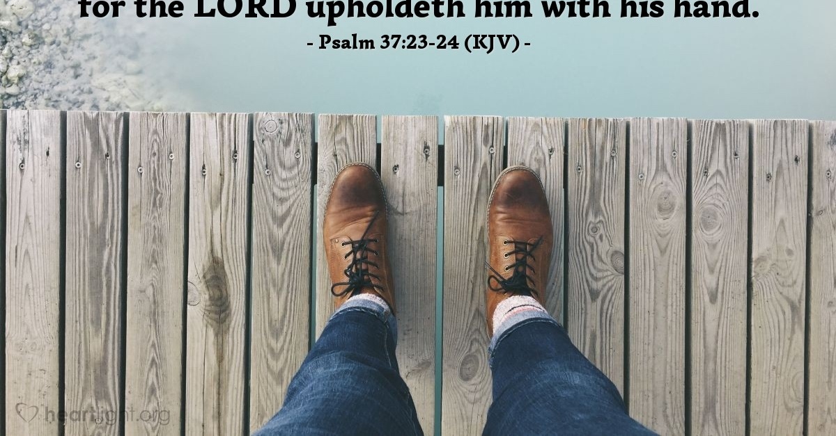 Psalm 37 23 24 KJV Today s Verse For Friday November 24 2017 psalm-37-23-24-kjv-today-s-verse-for-friday-november-24-2017