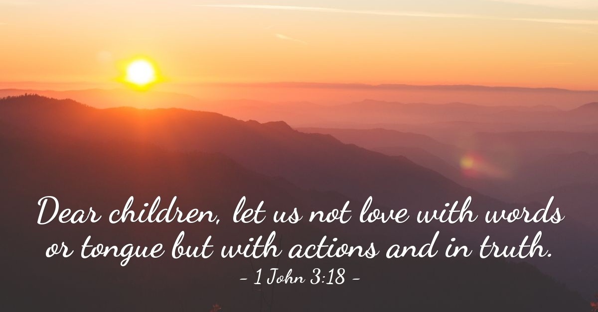 1 John 3 18 Verse Of The Day For 02 27 2014 1-john-3-18-verse-of-the-day-for-02-27-2014