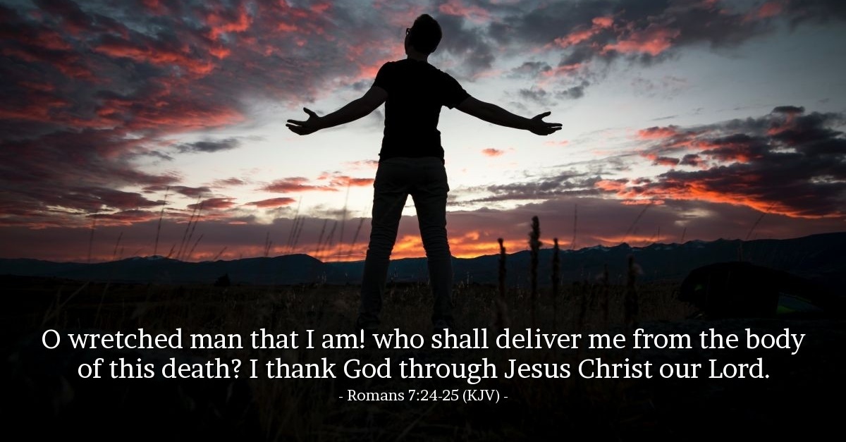 Romans 7 24 25 KJV Today s Verse For Tuesday July 24 2012 romans-7-24-25-kjv-today-s-verse-for-tuesday-july-24-2012