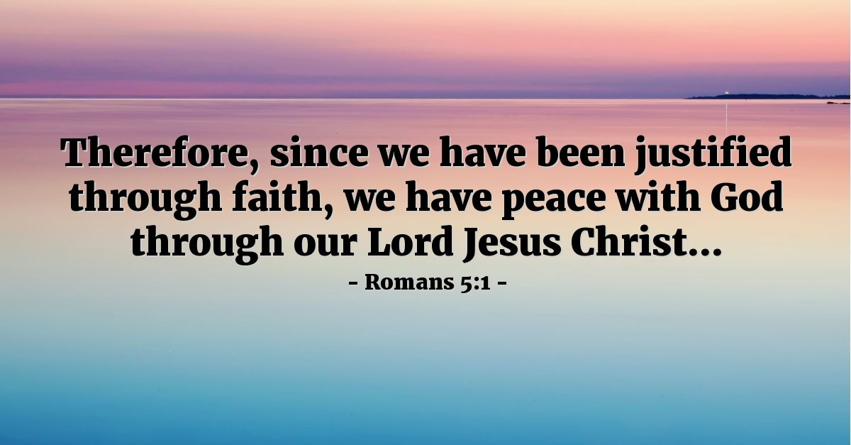 Romans 5 1 Verse Of The Day For 05 01 2012 romans-5-1-verse-of-the-day-for-05-01-2012