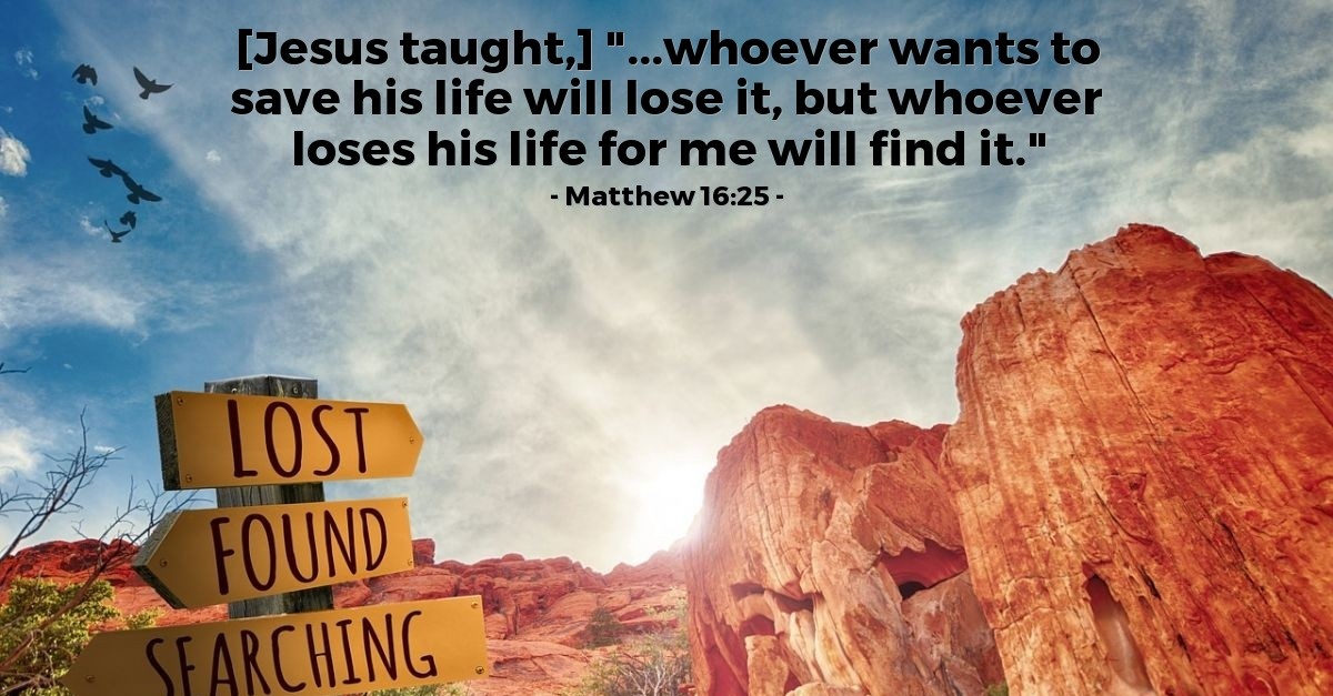 Matthew 16 25 Verse Of The Day For 06 27 2014 matthew-16-25-verse-of-the-day-for-06-27-2014