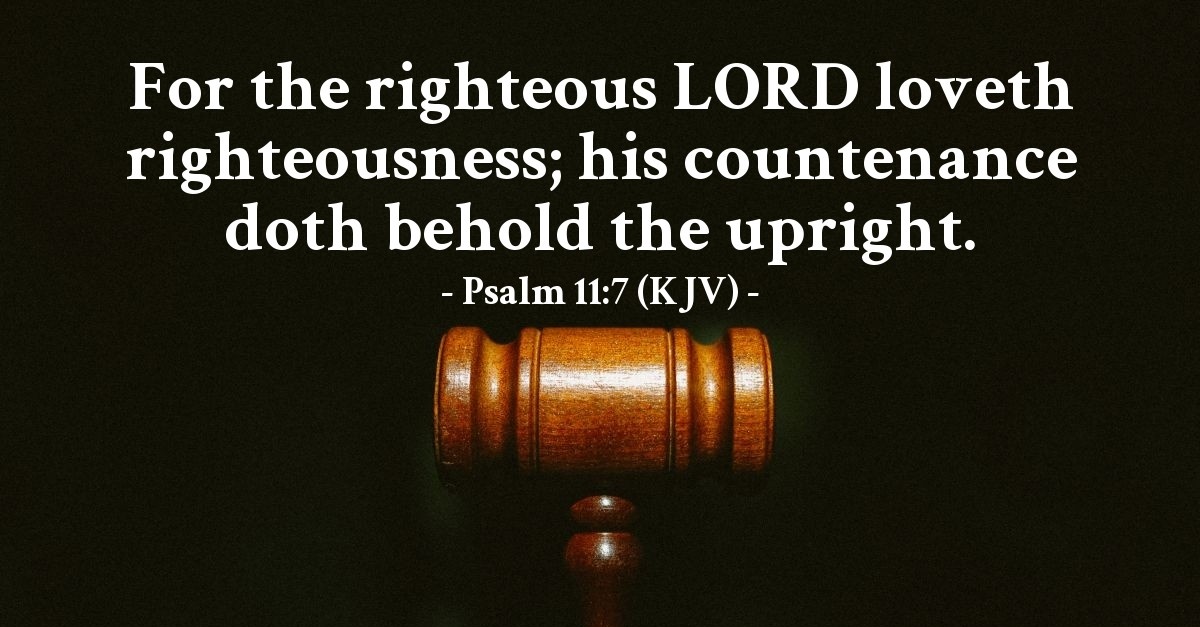 Psalm 11 7 KJV Today s Verse For Monday November 7 2016 psalm-11-7-kjv-today-s-verse-for-monday-november-7-2016