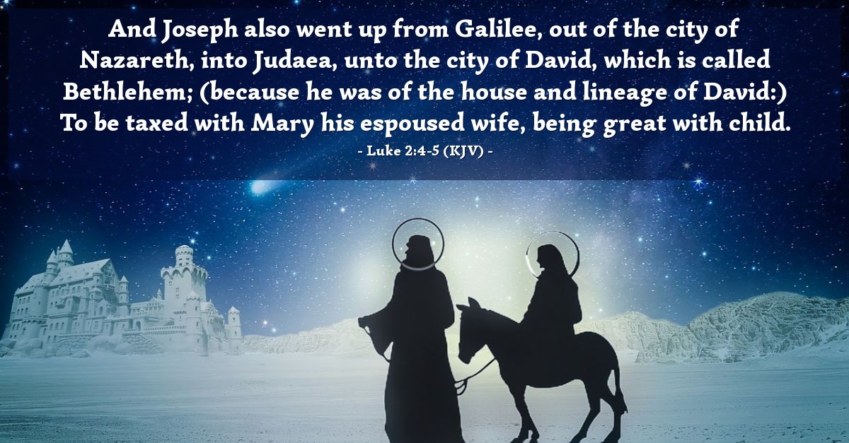 Luke 2 4 5 KJV Today s Verse For Sunday December 22 2013 luke-2-4-5-kjv-today-s-verse-for-sunday-december-22-2013
