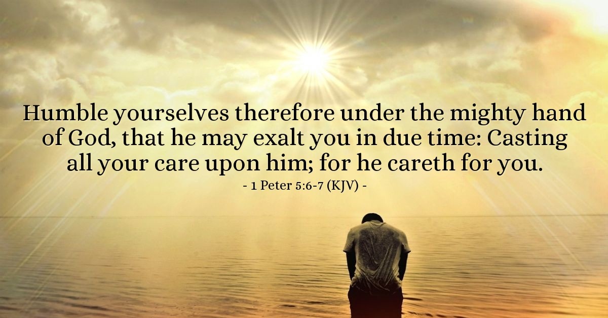 1 Peter 5 6 7 KJV Today s Verse For Friday May 19 2017 1-peter-5-6-7-kjv-today-s-verse-for-friday-may-19-2017