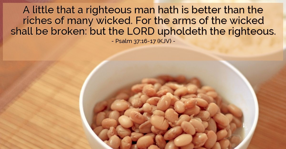Psalm 37 16 17 KJV Today s Verse For Monday March 25 2013 psalm-37-16-17-kjv-today-s-verse-for-monday-march-25-2013