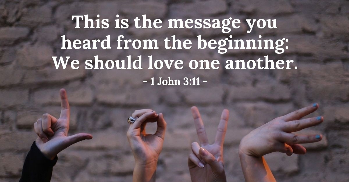 1 John 3 11 Verse Of The Day For 02 16 2010 1-john-3-11-verse-of-the-day-for-02-16-2010