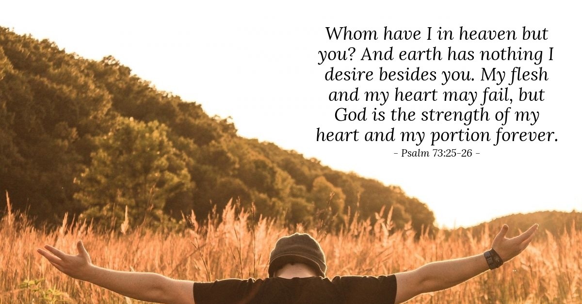 Psalm 73 25 26 Verse Of The Day For 03 01 1998 psalm-73-25-26-verse-of-the-day-for-03-01-1998