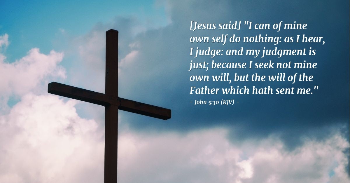 John 5 30 KJV Today s Verse For Sunday September 16 2007 john-5-30-kjv-today-s-verse-for-sunday-september-16-2007
