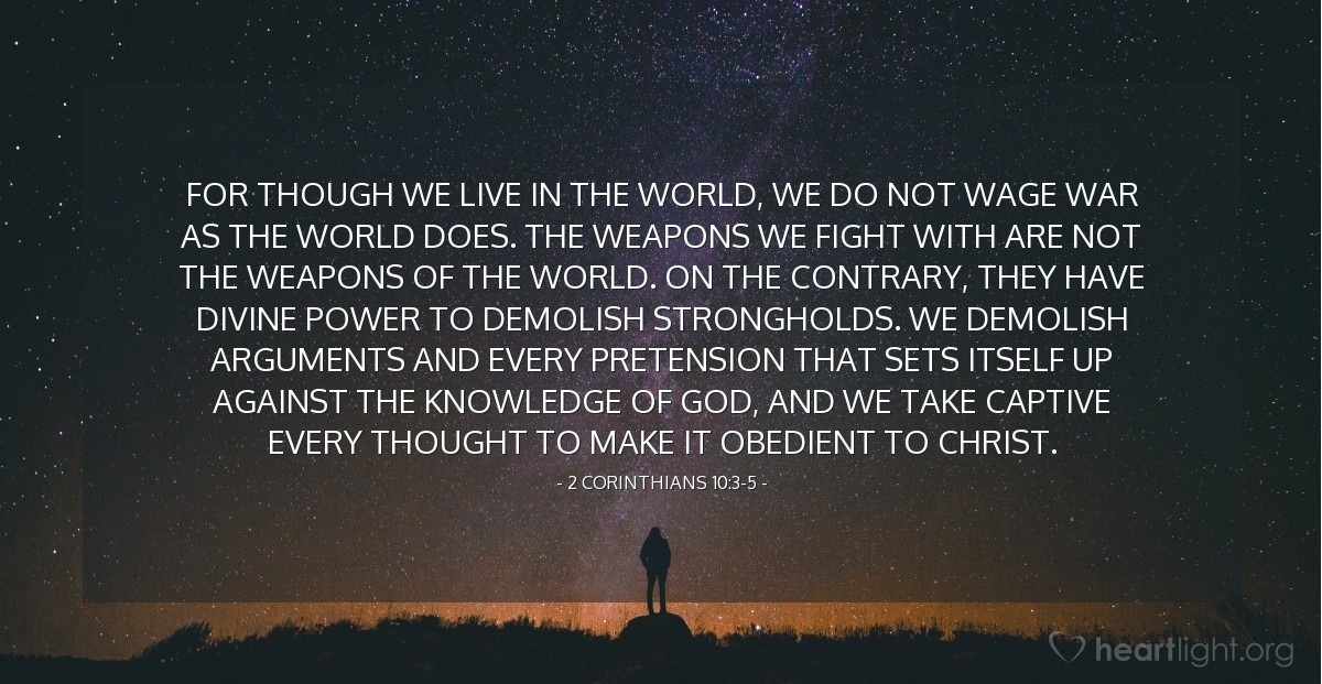 2 Corinthians 10 3 5 Verse Of The Day For 10 31 2013 2-corinthians-10-3-5-verse-of-the-day-for-10-31-2013