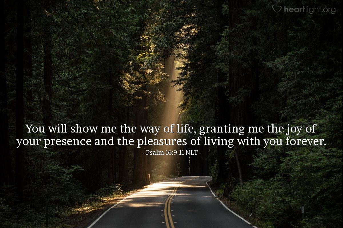 Psalm 16 9 11 NLT Illustrated You Are Safe Your Future Is Joy