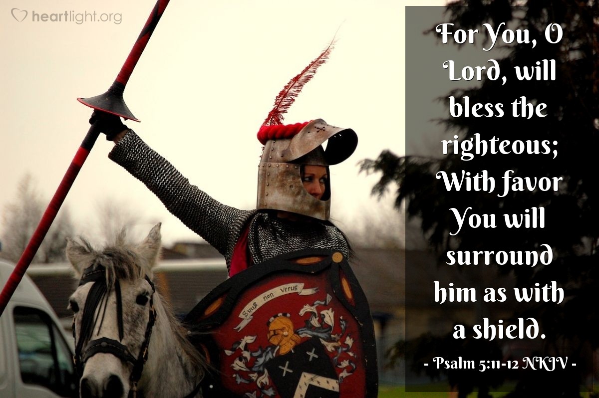 Psalm 5 11 12 NKJV Illustrated God Defends Protects His Own
