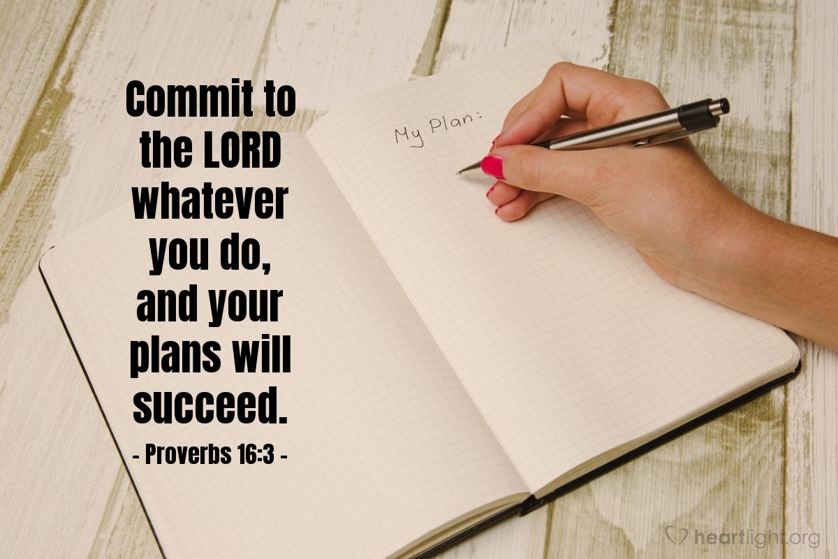 Proverbs 16 3 Illustrated Commit To The LORD Whatever You Do And Proverbs 16 3 Illustrated Commit To The LORD Whatever You Do And