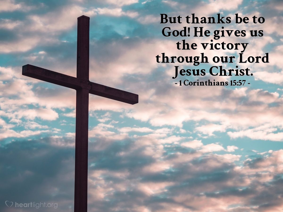 1 Corinthians 15 57 Verse Of The Day April 21 2021 EquallyYokedSingles 1 Corinthians 15 57 Verse Of The Day April 21 2021 EquallyYokedSingles