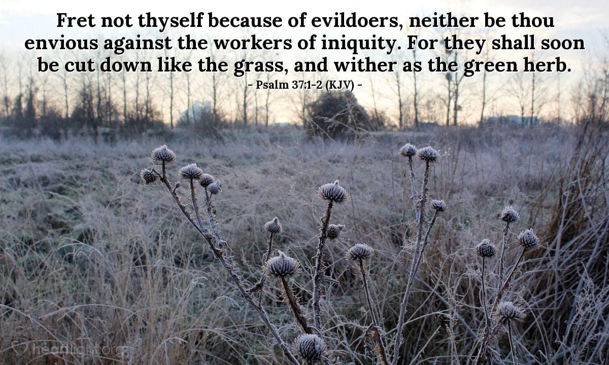 Psalm 37 1 2 KJV Today s Verse For Saturday March 2 2013 Psalm 37 1 2 KJV Today s Verse For Saturday March 2 2013