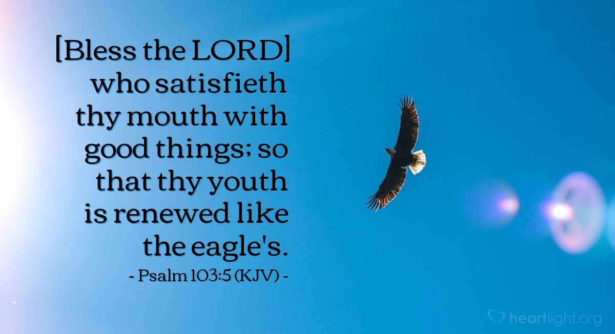 Psalm 103 5 KJV Today s Verse For Wednesday June 5 2013
