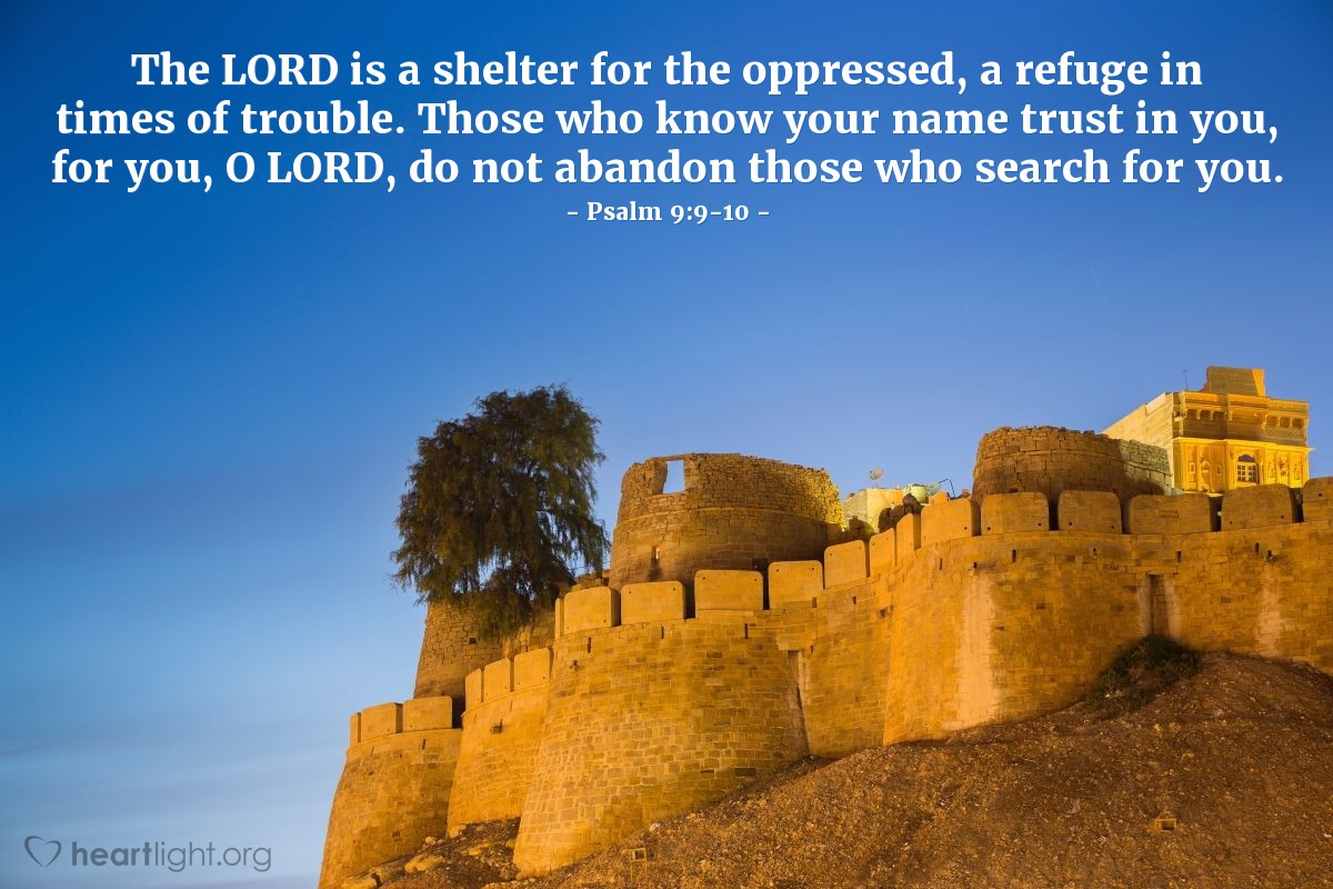 Psalm 9 9 10 Illustrated A Shelter For The Oppressed Heartlight