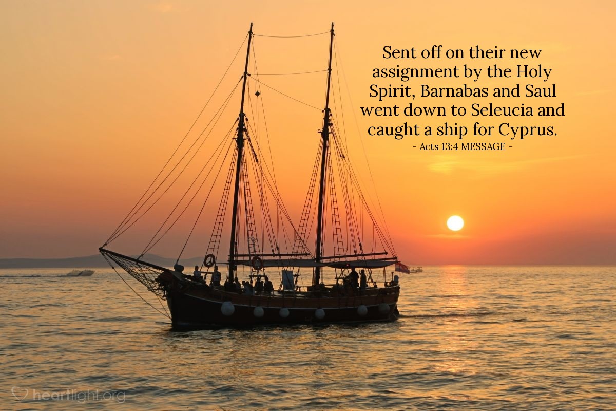 Acts 13 4 MESSAGE Illustrated Propelled Heartlight Gallery