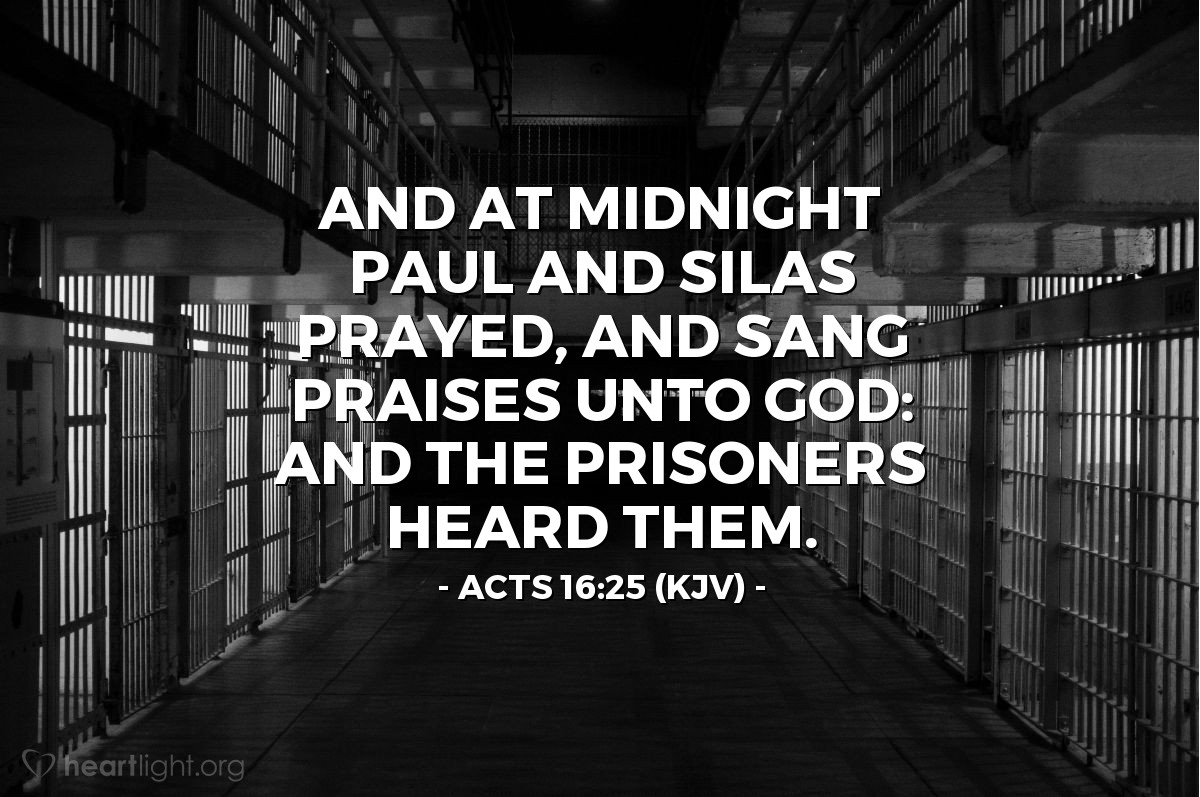 Acts 16 25 KJV Today s Verse For Wednesday May 24 2017