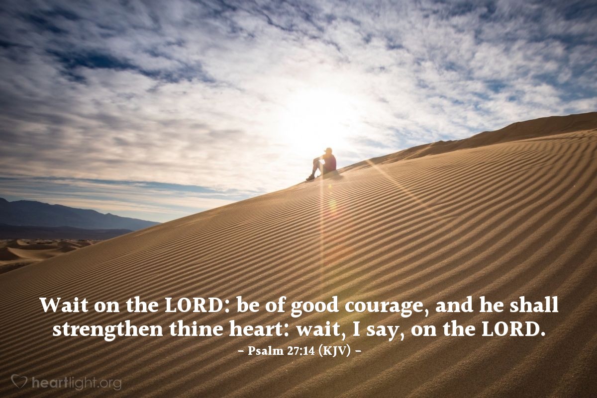 Psalm 27 14 KJV Today s Verse For Monday October 18 2010