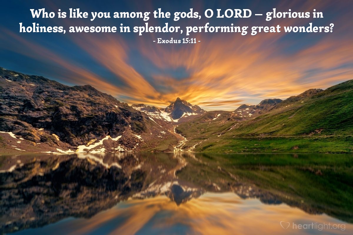 Exodus 15 11 Illustrated Who Is Like You Heartlight Gallery