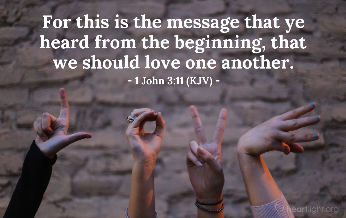1 John 3 11 KJV Today s Verse For Friday February 16 2018 1 John 3 11 KJV Today s Verse For Friday February 16 2018
