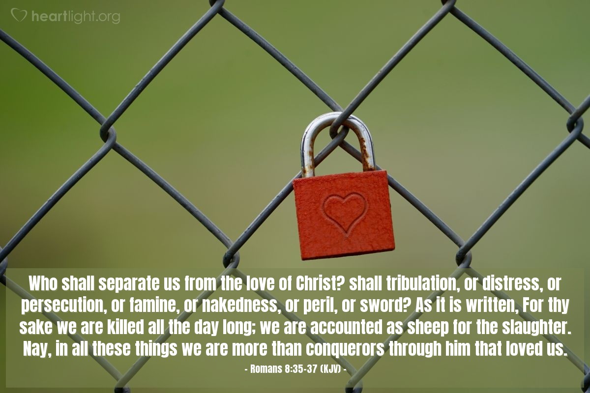 Romans 8 35 37 KJV Today s Verse For Sunday February 17 2002 Romans 8 35 37 KJV Today s Verse For Sunday February 17 2002