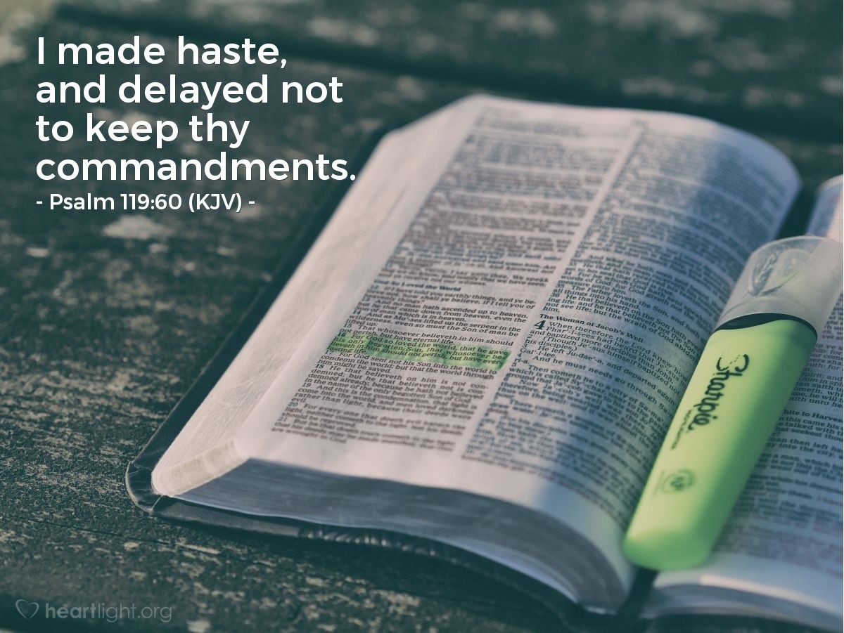 Psalm 119 60 KJV Today s Verse For Tuesday July 25 2006 Psalm 119 60 KJV Today s Verse For Tuesday July 25 2006