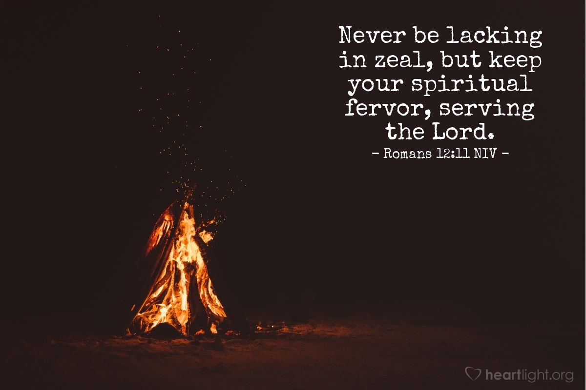 Romans 12 11 NIV Illustrated On Fire In The Spirit Heartlight Gallery Romans 12 11 NIV Illustrated On Fire In The Spirit Heartlight Gallery