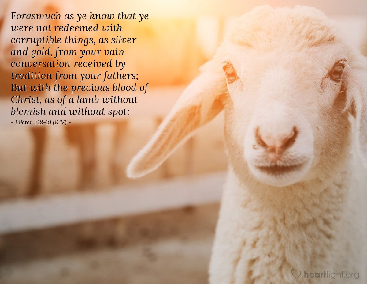 1 Peter 1 18 19 KJV Today s Verse For Monday April 24 2006