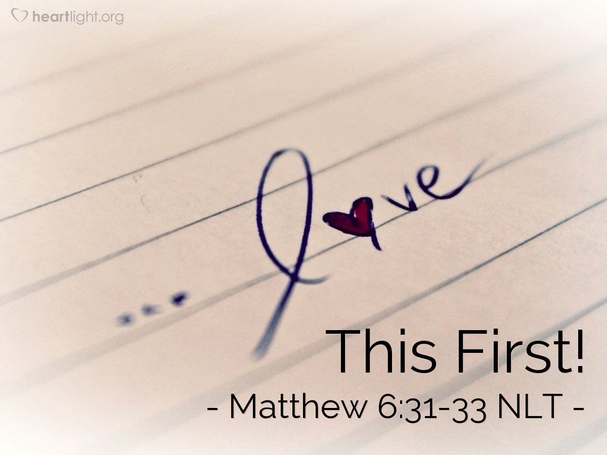  This First Matthew 6 31 33 What Jesus Did 