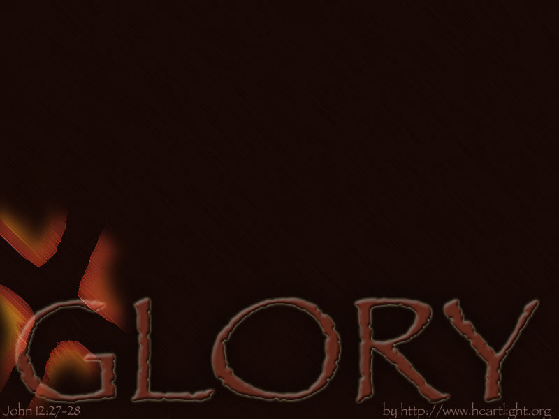 Glorify Your Name PowerPoint Background Of John 12 27 28 Glory Glorify Your Name PowerPoint Background Of John 12 27 28 Glory